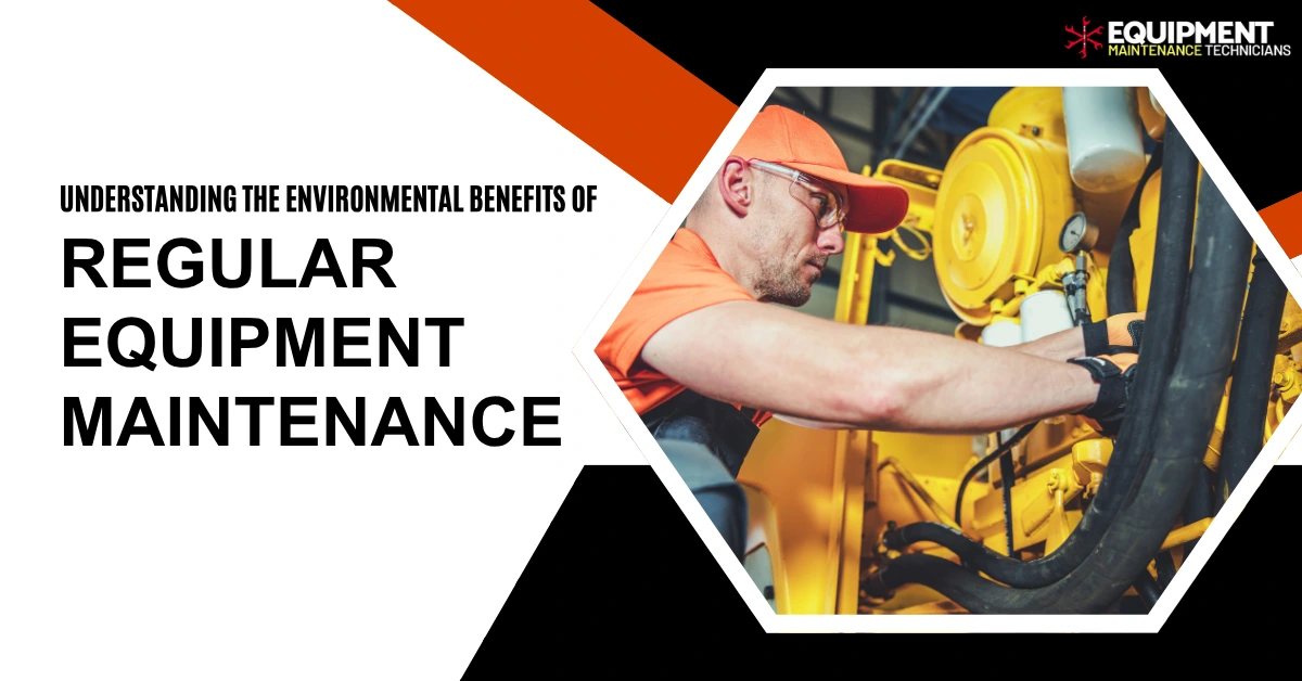 Equipment Maintenance Technicians | Eco-Friendly Maintenance